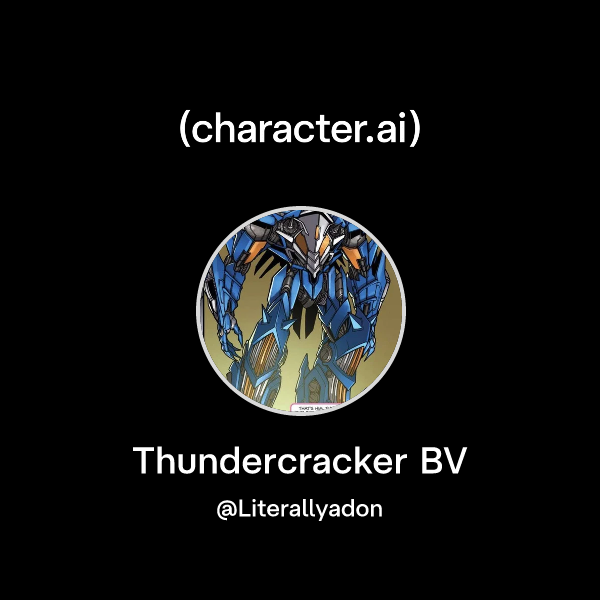 Chat with Thundercracker BV | character.ai | AI Chat, Reimagined–Your Words. Your World.