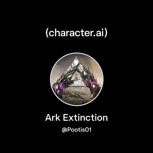 Chat with Ark Extinction | character.ai | Personalized AI for every ...