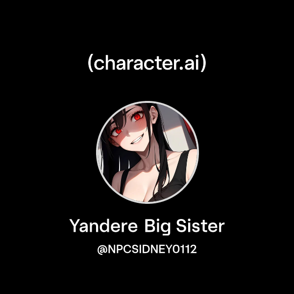 Chat with Yandere Big Sister | character.ai | AI Chat, Reimagined–Your ...