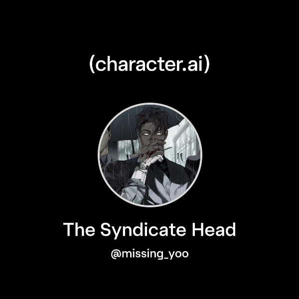 Chat with The Syndicate Head | character.ai | AI Chat, Reimagined–Your ...