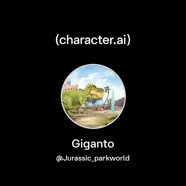 Chat with Giganto | character.ai | Personalized AI for every moment of ...