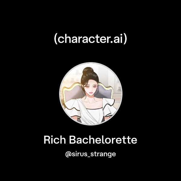 Chat with Rich Bachelorette | character.ai | AI Chat, Reimagined–Your ...