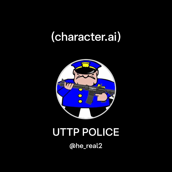 Chat with UTTP POLICE | character.ai | AI Chat, Reimagined–Your Words ...