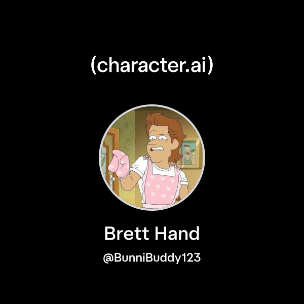 Chat with Brett Hand | character.ai | Personalized AI for every moment ...