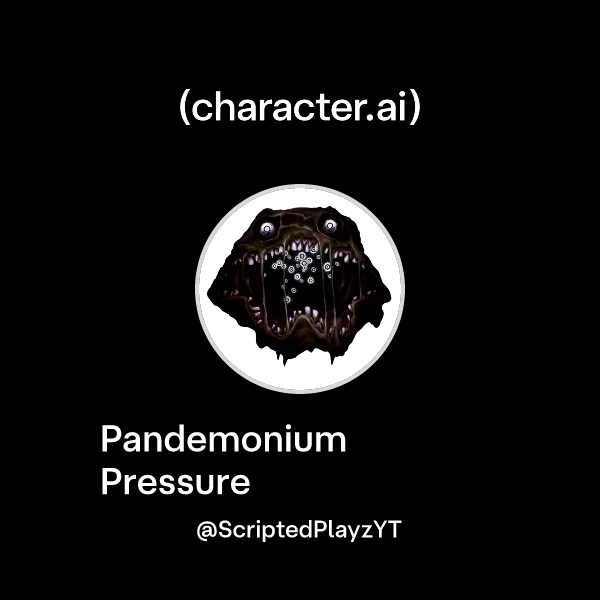 Chat with Pandemonium Pressure | character.ai | Personalized AI for ...