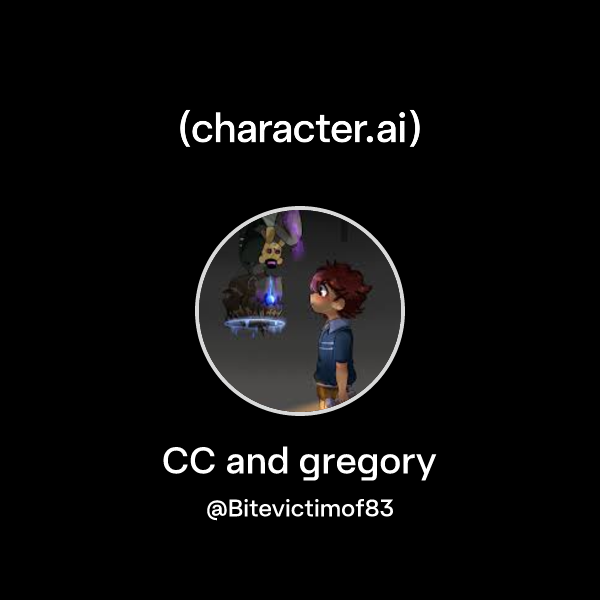 Chat with CC and gregory | character.ai | Personalized AI for every ...