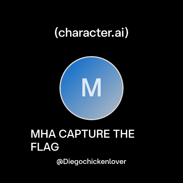Chat with MHA CAPTURE THE FLAG | character.ai | Personalized AI for ...