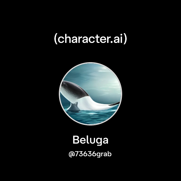 Chat with Beluga | character.ai | AI Chat, Reimagined–Your Words. Your ...