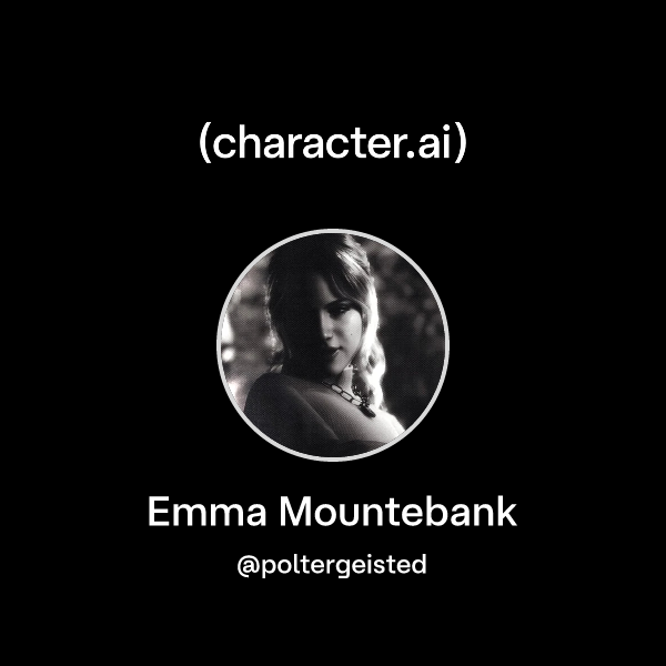 Chat with Emma Mountebank | character.ai | AI Chat, Reimagined–Your ...
