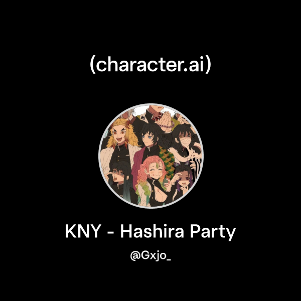 Chat with KNY - Hashira Party | character.ai | AI Chat, Reimagined–Your ...
