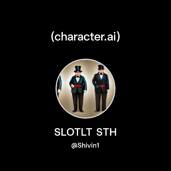 Chat with SLOTLT STH | character.ai | Personalized AI for every moment ...