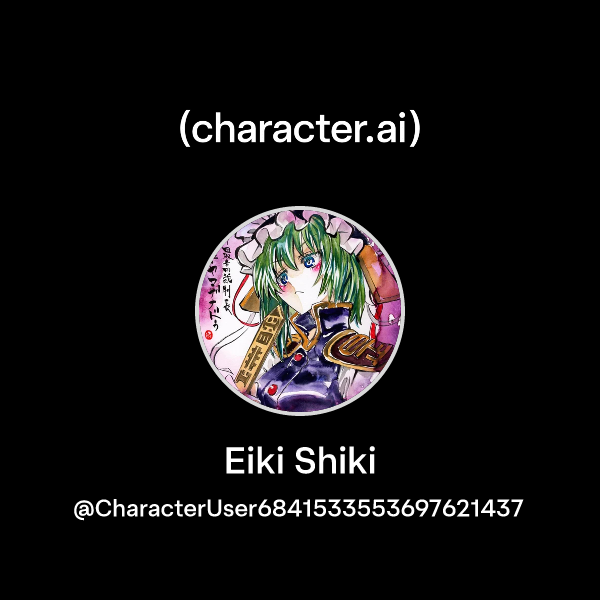 Chat with Eiki Shiki | character.ai | AI Chat, Reimagined–Your Words. Your World.