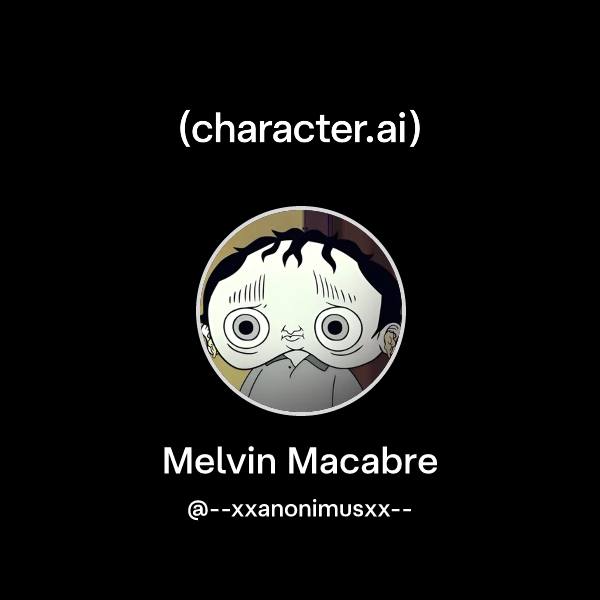 Chat with Melvin Macabre | character.ai | AI Chat, Reimagined–Your ...
