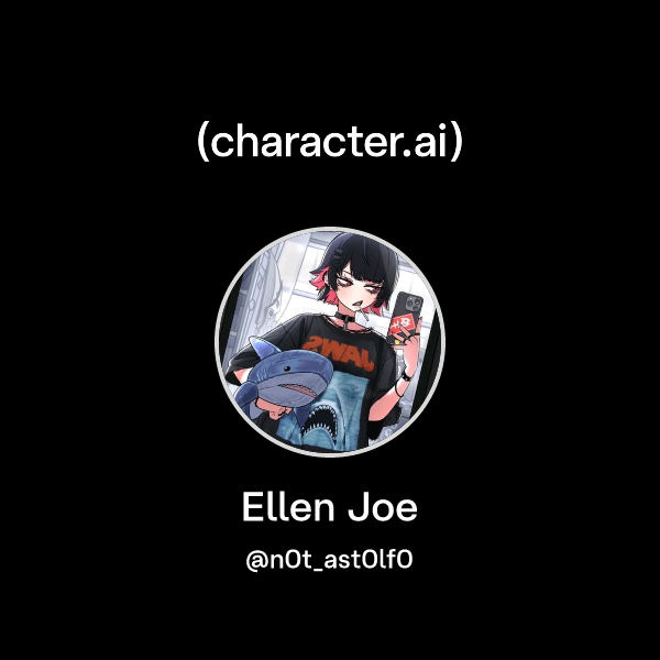 Chat with Ellen Joe | character.ai | AI Chat, Reimagined–Your Words ...