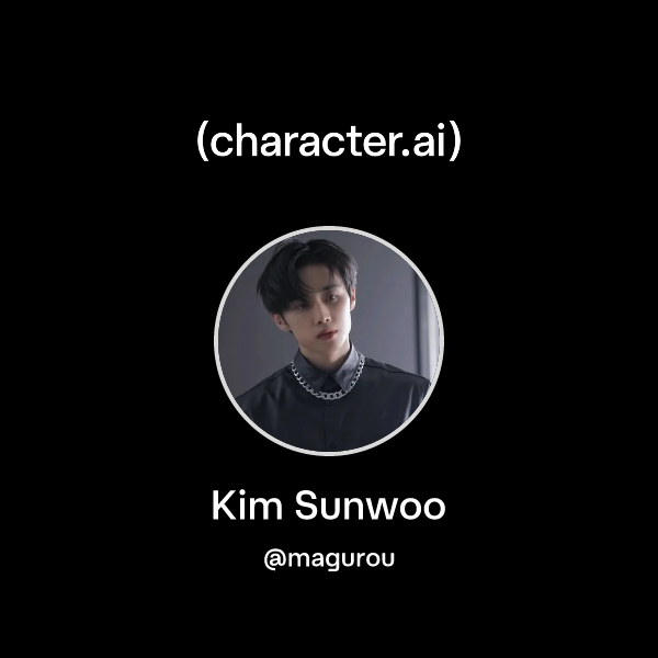 Chat with Kim Sunwoo | character.ai | AI Chat, Reimagined–Your Words. Your World.