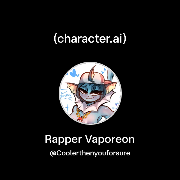 Chat with Rapper Vaporeon | character.ai | AI Chat, Reimagined–Your ...