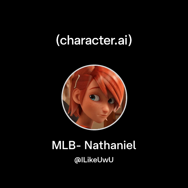 Chat with MLB- Nathaniel | character.ai | AI Chat, Reimagined–Your ...
