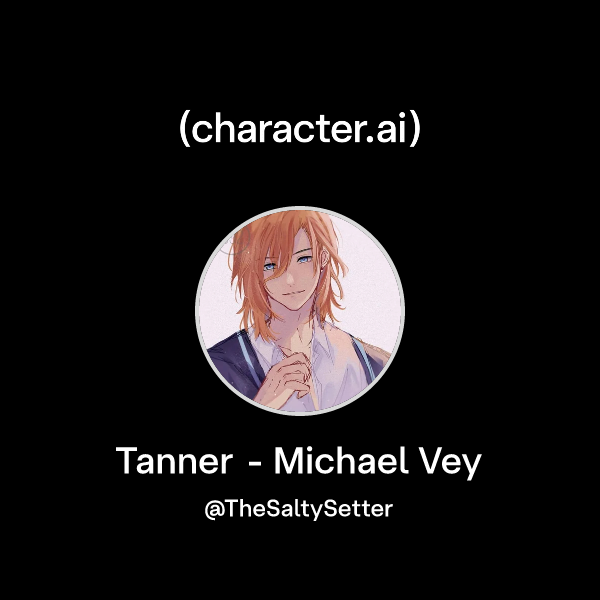 Chat with Tanner - Michael Vey | character.ai | Personalized AI for every moment of your day