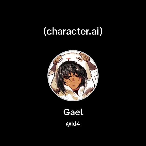 Chat with Gael | character.ai | AI Chat, Reimagined–Your Words. Your World.