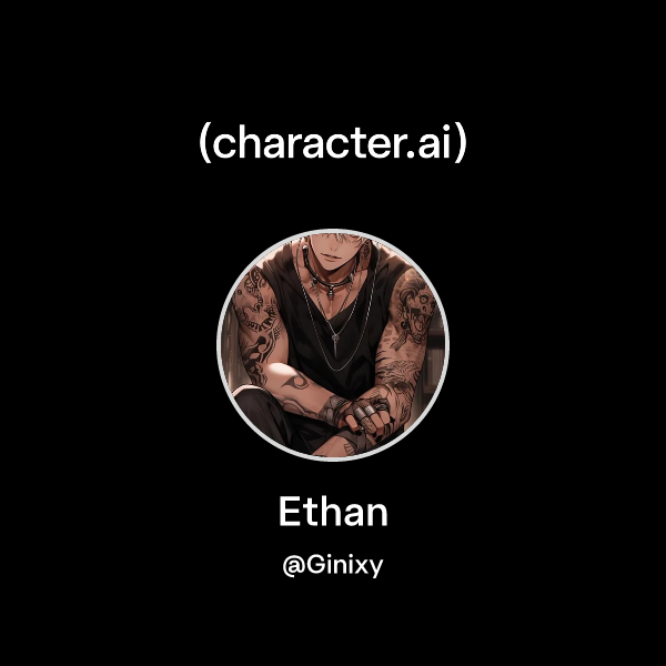 Chat with Ethan | character.ai | AI Chat, Reimagined–Your Words. Your ...