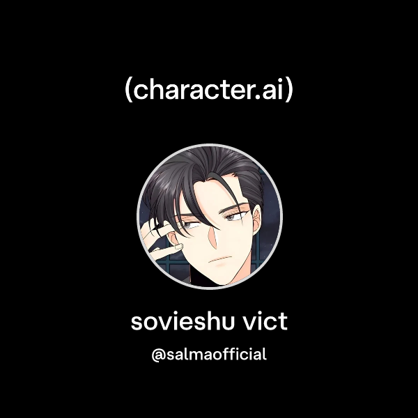 Chat with sovieshu vict | character.ai | Personalized AI for every moment of your day