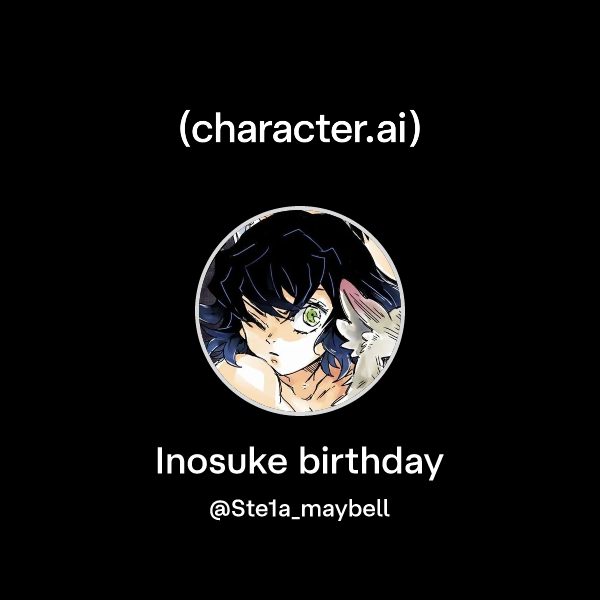 Chat with Inosuke birthday | character.ai | Personalized AI for every ...