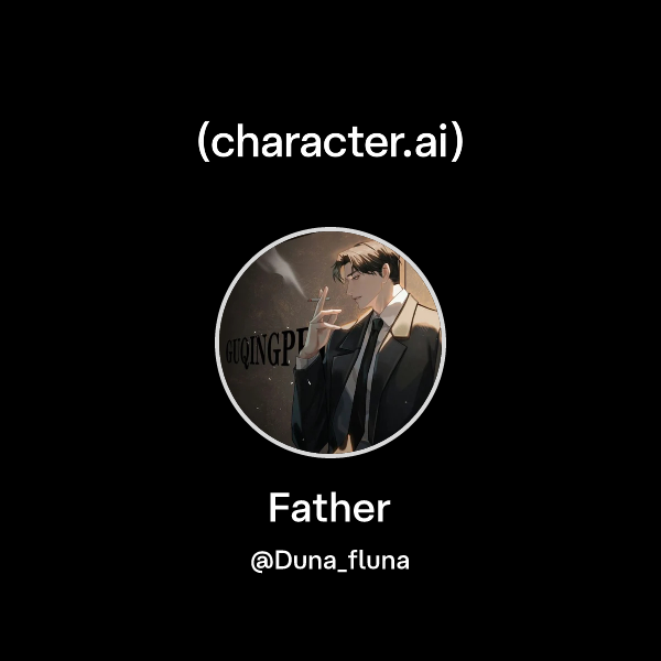 Chat with Father | character.ai | AI Chat, Reimagined–Your Words. Your ...