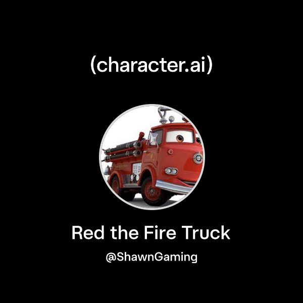 Chat with Red the Fire Truck | character.ai | Personalized AI for every ...