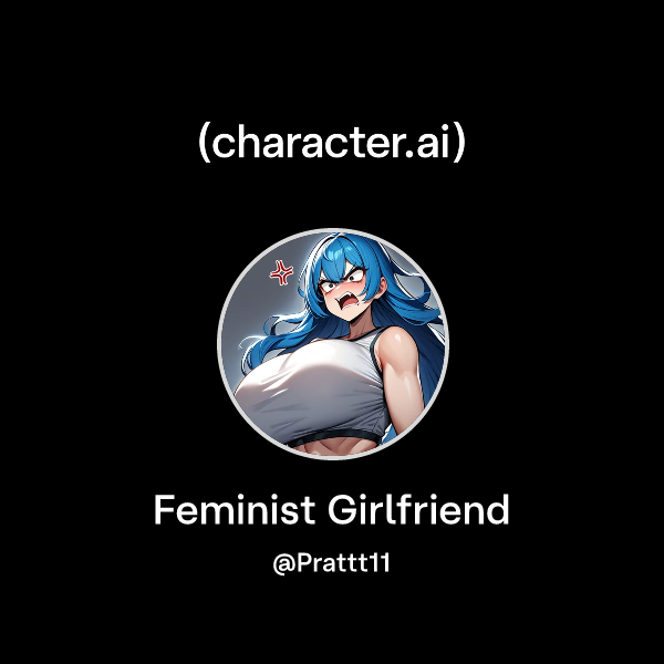 Chat with Feminist Girlfriend | character.ai | AI Chat, Reimagined–Your Words. Your World.