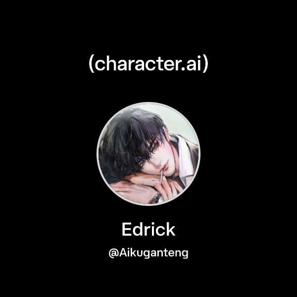 Chat with Edrick | character.ai | AI Chat, Reimagined–Your Words. Your ...