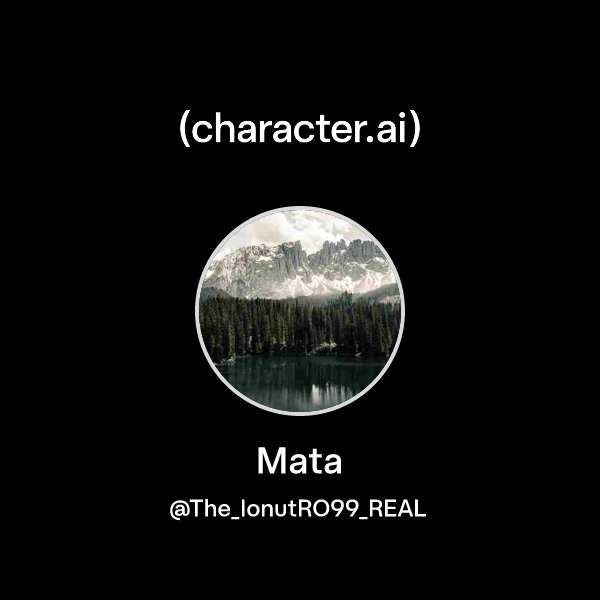 Chat with Mata | character.ai | AI Chat, Reimagined–Your Words. Your World.