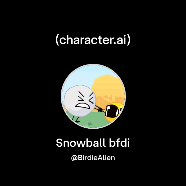 Chat with Snowball bfdi | character.ai | Personalized AI for every moment of your day