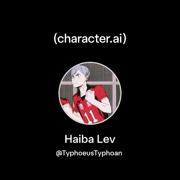 Chat with Haiba Lev | character.ai | AI Chat, Reimagined–Your Words ...