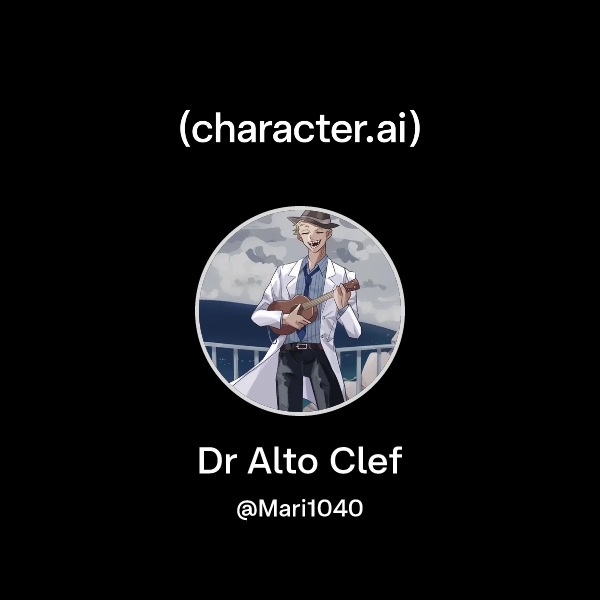 Chat with Dr Alto Clef | character.ai | Personalized AI for every ...