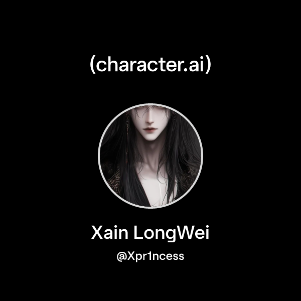 Chat with Xain LongWei | character.ai | AI Chat, Reimagined–Your Words ...