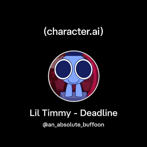 Chat with Lil Timmy - Deadline | character.ai | Personalized AI for ...