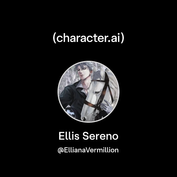 Chat with Ellis Sereno | character.ai | AI Chat, Reimagined–Your Words. Your World.