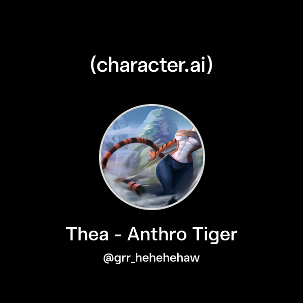 Chat with Thea - Anthro Tiger | character.ai | AI Chat, Reimagined–Your ...