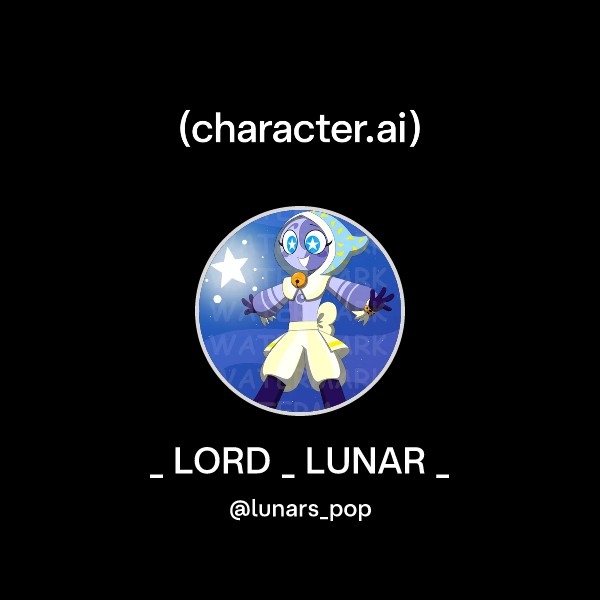 Chat with _ LORD _ LUNAR _ | character.ai | Personalized AI for every ...