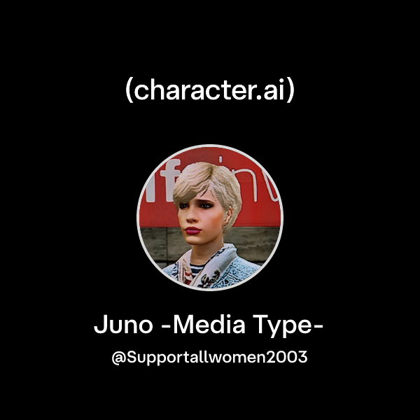 Chat with Juno -Media Type- | character.ai | AI Chat, Reimagined–Your ...