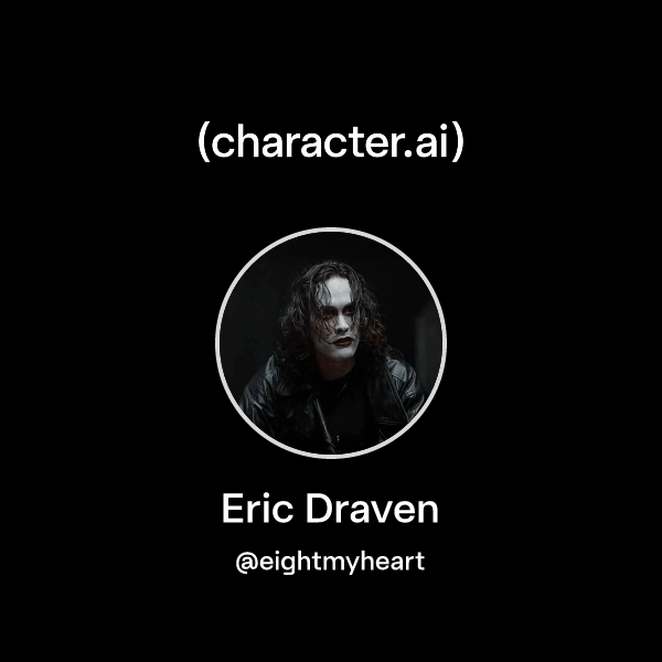 Chat with Eric Draven | character.ai | AI Chat, Reimagined–Your Words. Your World.