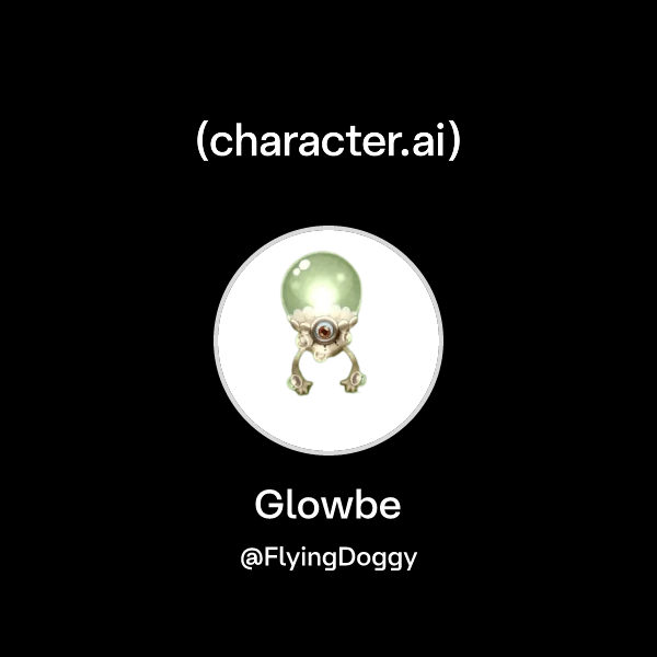 Chat with Glowbe | character.ai | AI Chat, Reimagined–Your Words. Your ...