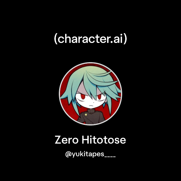 Chat with Zero Hitotose | character.ai | AI Chat, Reimagined–Your Words ...