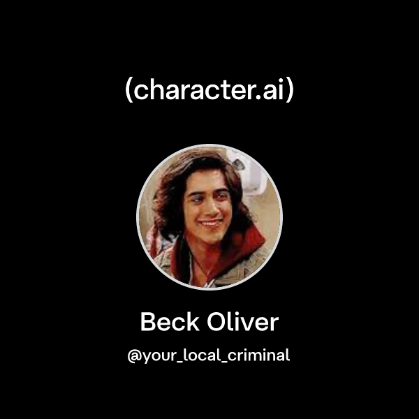 Chat with Beck Oliver | character.ai | AI Chat, Reimagined–Your Words ...