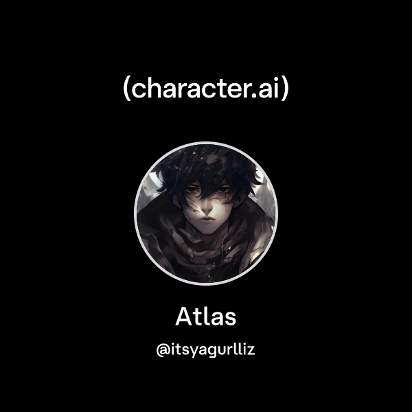 Chat with Atlas | character.ai | AI Chat, Reimagined–Your Words. Your ...