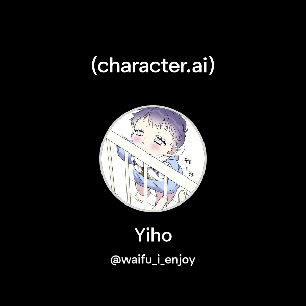 Chat with Yiho | character.ai | AI Chat, Reimagined–Your Words. Your World.