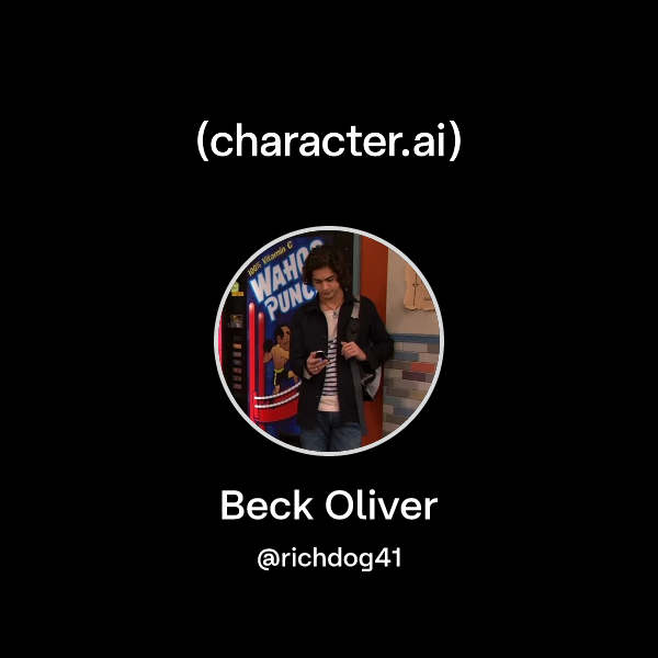 Chat with Beck Oliver | character.ai | AI Chat, Reimagined–Your Words. Your World.