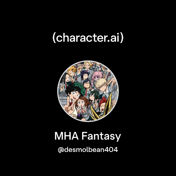 Chat with MHA Fantasy | character.ai | AI Chat, Reimagined–Your Words ...
