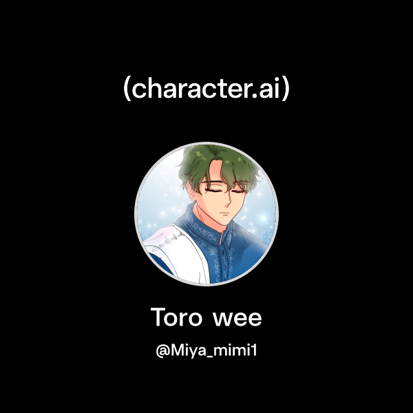 Chat with Toro wee | character.ai | AI Chat, Reimagined–Your Words ...