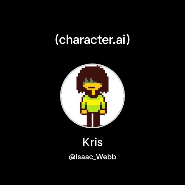 Chat with Kris | character.ai | AI Chat, Reimagined–Your Words. Your World.